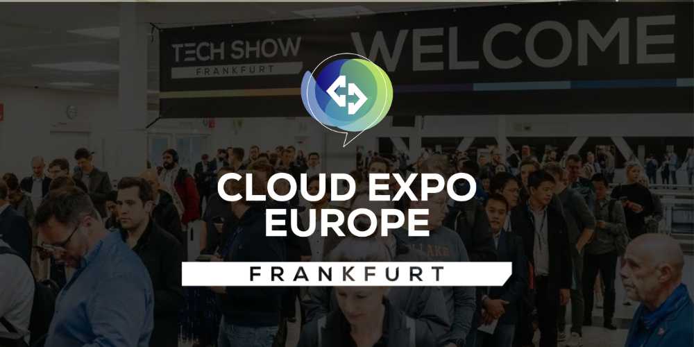 Exclusive Preview: What to Expect at Cloud Expo Europe Frankfurt 2024 - Techerati